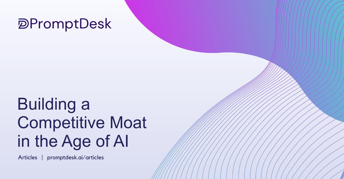 Building a Competitive Moat in the Age of AI: Beyond Just Technology ...
